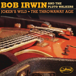 Bob and the Pluto Walkers Irwin * Joker's Wild / The Throwaway Age - N ...