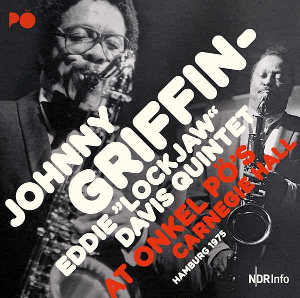 JOHNNY GRIFFIN-EDDIE "LOCKJAW" DAVIS QUINTET * At Onkel PO's Carnegie ...